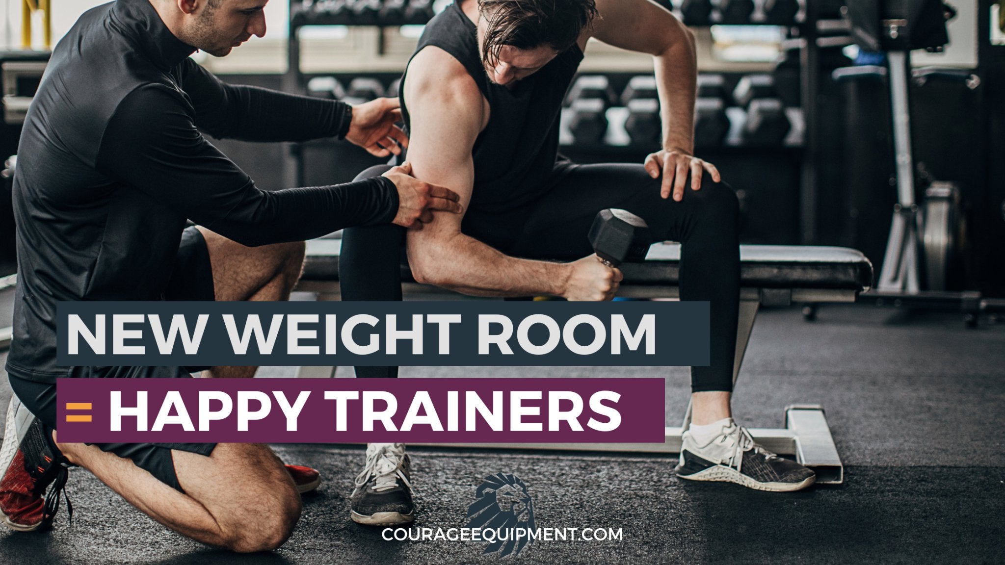 NEW WEIGHT ROOM = HAPPY TRAINERS – Courage Heavy Equipment